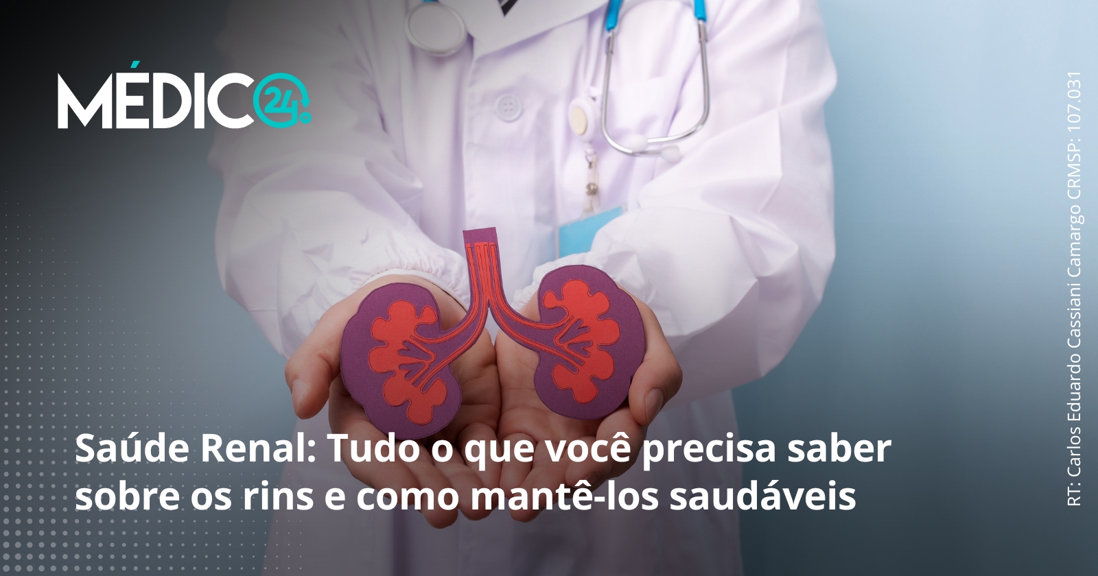 Saúde Renal: Tudo o que você precisa saber sobre os rins e como mantê ...