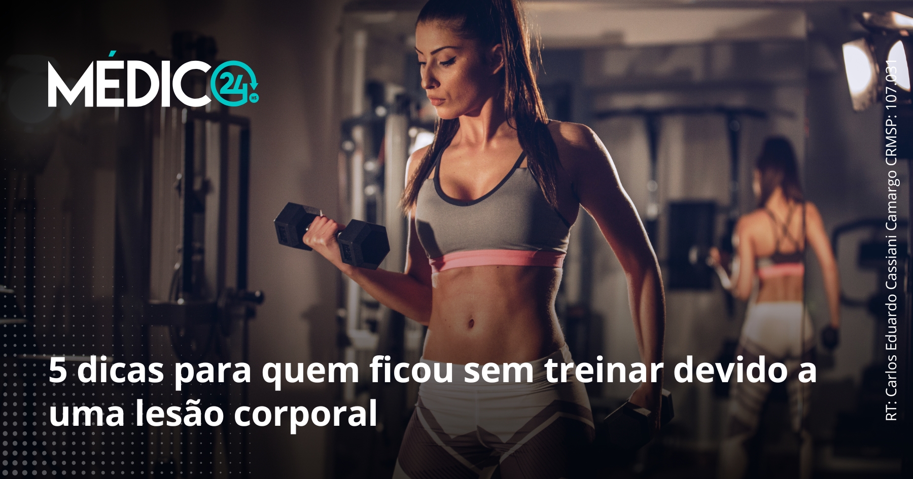 5 dicas para quem ficou sem treinar devido a uma lesão corporal